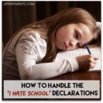 How to Handle the "I Hate School" Declarations - A Fine Parent