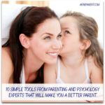 10 Simple Tools From Parenting and Psychology Experts That Will Make ...