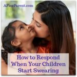 How to Respond When Your Children Start Swearing - A Fine Parent