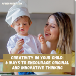 Creativity in Your Child: 6 Ways to Encourage Original and Innovative ...